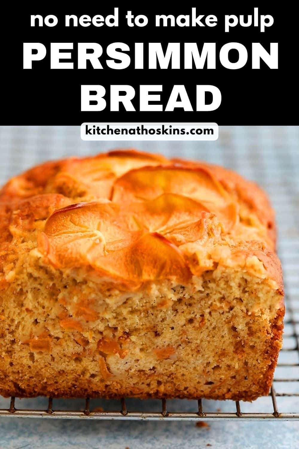 Persimmon Bread | Kitchen At Hoskins