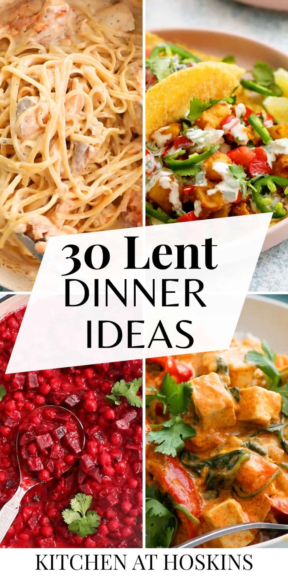 30 Lent Dinner Recipes | Kitchen at Hoskins